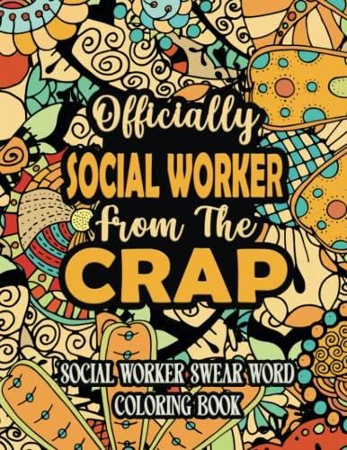Social Worker Coloring Book: A Relatable & Humorous Social Worker Swear ...