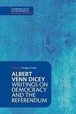 Albert Venn Dicey: Writings on Democracy and the Referendum ...