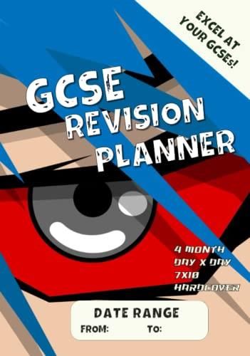 GCSE Revision Planner: 4 Month Day x Day 7x10 size - Excel at your GCSEs! - With Date Range ...