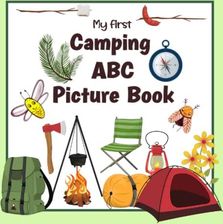 My First Camping ABC Picture Book: Camping Alphabet Book for Babies ...