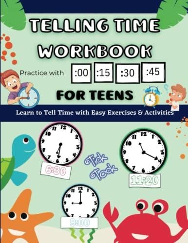 Telling Time Workbook For Teens: Learn to Tell Time with Easy Exercises ...