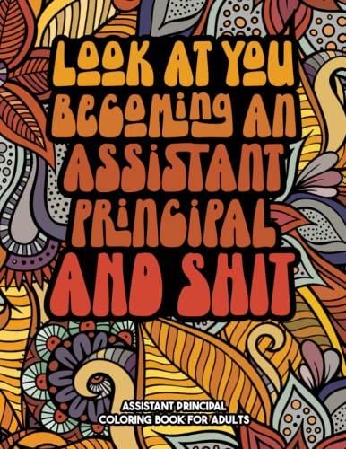 Assistant Principal Coloring Book: A Snarky & Sweary Adult Coloring ...