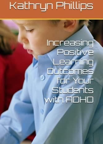 Increasing Positive Learning Outcomes for Your Students with ADHD ...