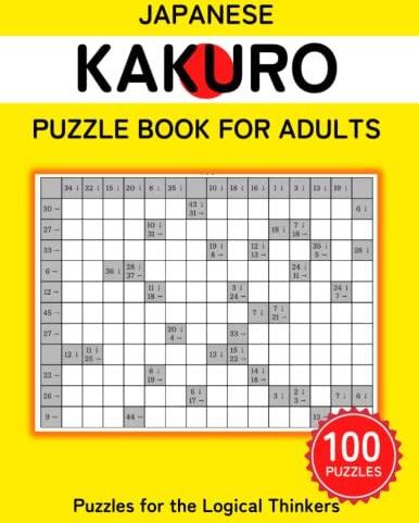 Japanese Kakuro Puzzle Book For Adults: Japanese Logic Puzzles with ...