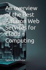 An overview of the Best Amazon Web Services for Cloud Computing ...