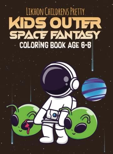 Likhon Children's Pretty Kids Outer Space Fantasy Coloring Book Age 6-8 ...