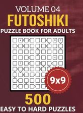Futoshiki Puzzle Book For Adults: 500 Easy To Hard 9x9 Grid Japanese ...