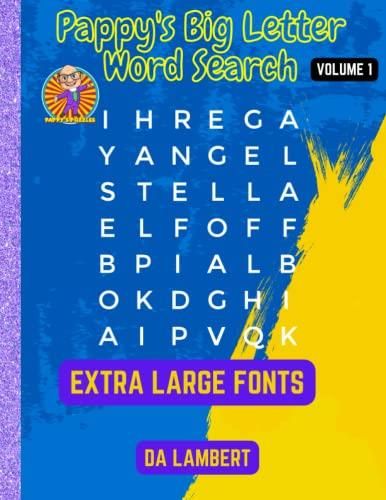 Pappy's Big Letter Word Search - Volume 1: Extra Big Letters for the ...