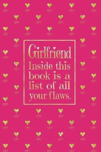 Girlfriend - Inside this book is a list of all your flaws...: Funny ...