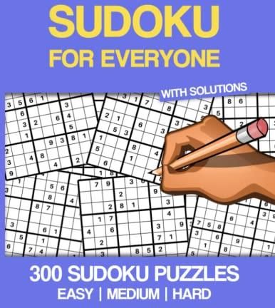 Sudoku for everyone: 300 sudoku puzzles with 3 levels of difficulty ...