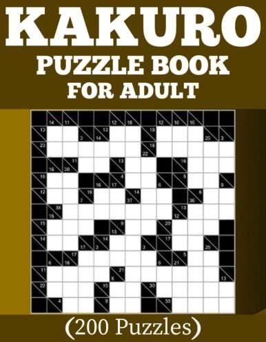 Kakuro Puzzle Book for Adult: Large Print Hard Kakuro Cross Sums with ...