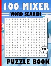 100 Mixer Word Search Puzzle Book, Vol 3: Collection Different Word ...