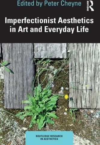 Imperfectionist Aesthetics in Art and Everyday Life - Literatura ...