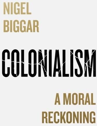 Colonialism Biggar, Nigel - Literatura obcojęzyczna - Ceny i opinie ...