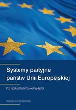 Systemy partyjne państw Unii Europejskiej pdf PRACA ZBIOROWA - ebook - najszybsza wysyłka ...