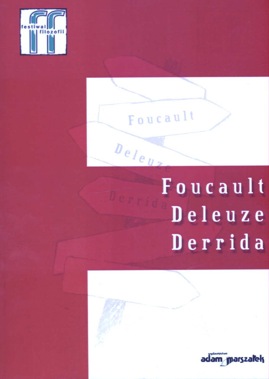 Książka Foucault Deleuze Derrida Festiwal filozofii t.3 - Ceny i opinie ...