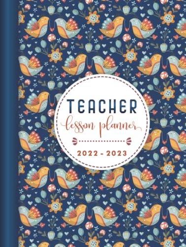 Teacher Lesson Planner 2022-2023: Monthly and Weekly Class Organizer ...