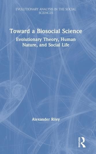 Toward a Biosocial Science Riley, Alexander - Literatura obcojęzyczna ...