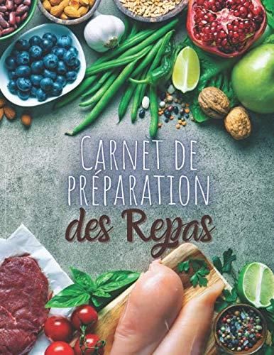 Carnet de préparation des repas: Carnet de préparation des repas , 52 ...
