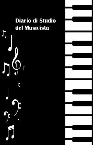 Diario di Studio del Musicista: diario di studio giornaliero, journal ...
