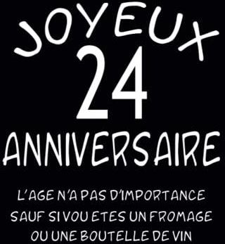 Texte Anniversaire 24 Ans Humour