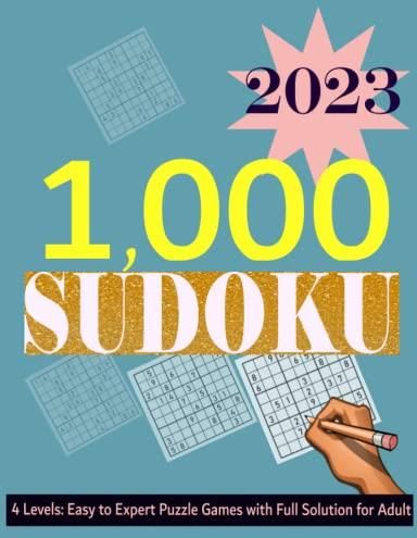 2023: 1000 Sudoku Puzzle Book: 4 Levels: Easy, Intermediate, Hard and ...