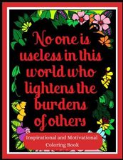 No one is useless in this world who lightens the burdens of others ...