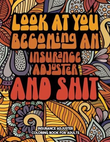 Insurance Adjuster Coloring Book: A Snarky & Sweary Adult Coloring Book ...
