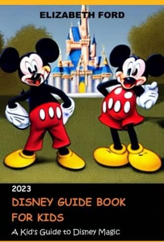 Disney Guide Book for Kids: A Kid's Guide to Disney Magic - Literatura ...