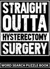 Straight Outta Hysterectomy Surgery Word Search Puzzle Book: Funny ...