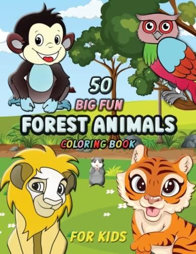 50 Big Fun Forest Animals Coloring Book For Kids: Easy, Cute and ...