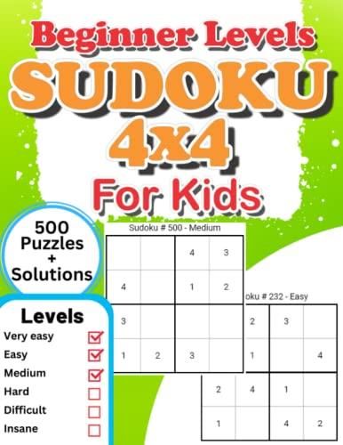 Beginner Levels Sudoku 4x4 for Kids: 500 puzzles with solution, level ...