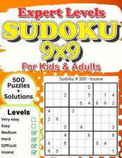 Expert Levels Sudoku 9x9 for Kids and Adults: 500 puzzles with ...