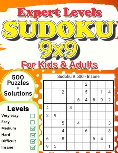 Expert Levels Sudoku 9x9 for Kids and Adults: 500 puzzles with ...