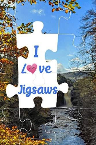 I Love Jigsaws: Blank lined 6x9 jigsaw puzzle journal notepad 150 pages ...