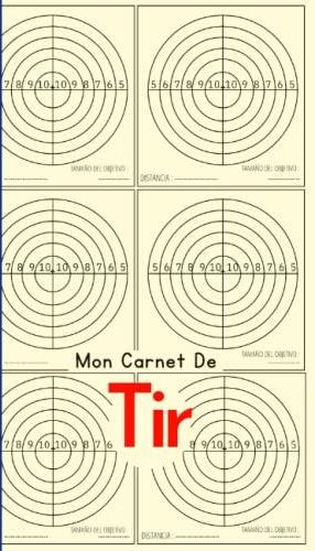 Mon Carnet De Tir: Journal de tir parfait comme cible, carnet de ...
