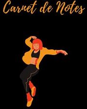 Carnet de Notes: Carnet de Notes Danseuse , Journal Intime pour ...