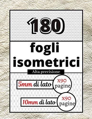 180 Fogli Isometrici - Misto: Libro di 180 pagine di carta isometrica ...