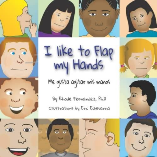 I like to Flap My Hands! Me gusta Agitar Mis Manos! - Literatura ...
