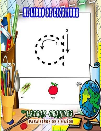 Mi Libro De Escritura Letras Grandes Para Niños de 3-9 años: Cuaderno ...