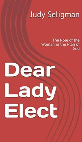 Dear Lady Elect: The Role of the Woman in the Plan of God - Literatura ...