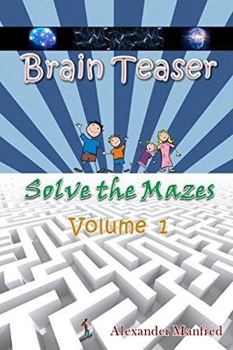 Brain Teaser - Solve the Mazes Volume 1 - Literatura obcojęzyczna ...