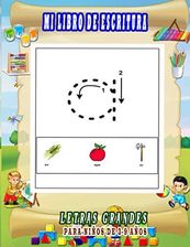 Mi Libro De Escritura Letras Grandes Para Niños de 3-9 años: Cuaderno ...