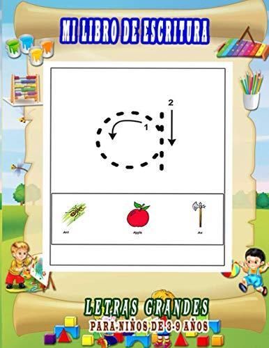 Mi Libro De Escritura Letras Grandes Para Niños de 3-9 años: Cuaderno ...