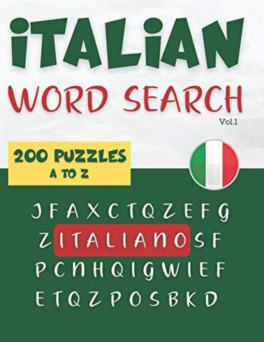 Italian Word Search , 200 puzzles Italiano A to Z (Vol.1): Learn ...