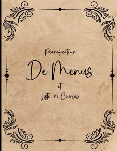 Mon Planificateur de Menus: Carnet de 54 semaines de repas à planifier ...