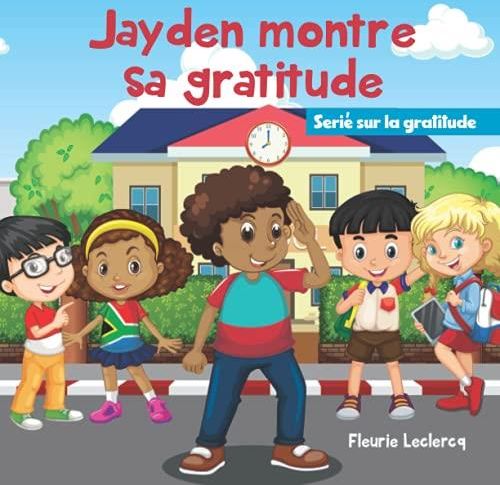 Jayden montre sa gratitude - Literatura obcojęzyczna - Ceny i opinie ...