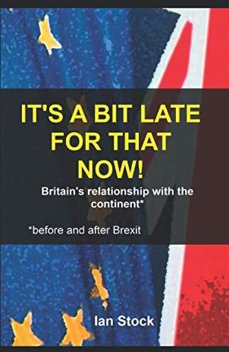 It's a Bit Late for that Now!: Britain's relationship with the ...