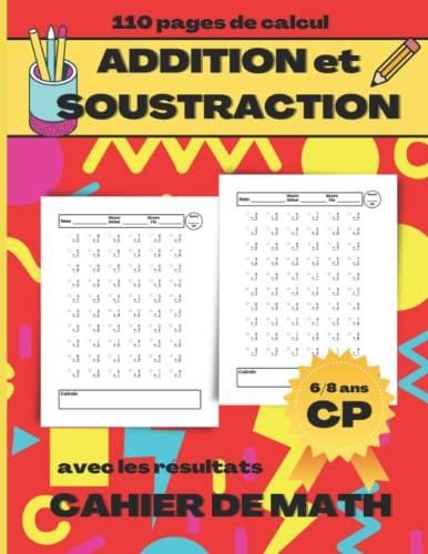 Addition et soustraction CP: cahier de calcul I exercice pour s ...