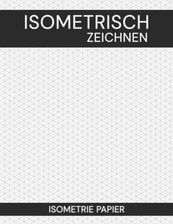 Isometrisch Zeichnen Isometrie Papier: Isometriepapier I Isometrisches Zeichenbuch ...